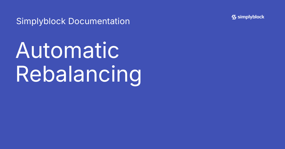 Automatic Rebalancing - Simplyblock Documentation
