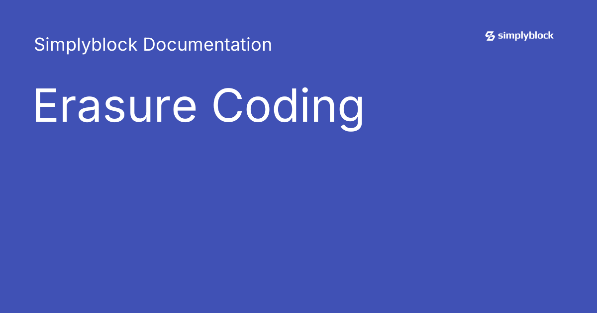 Erasure Coding - Simplyblock Documentation