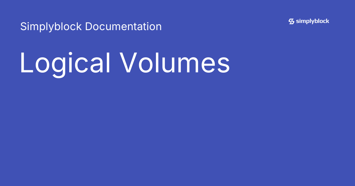 Logical Volumes - Simplyblock Documentation