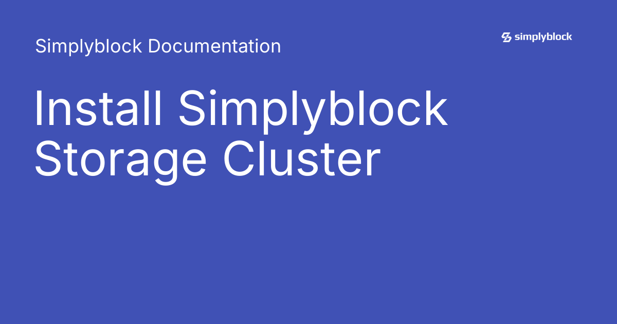 Install Simplyblock Storage Cluster - Simplyblock Documentation