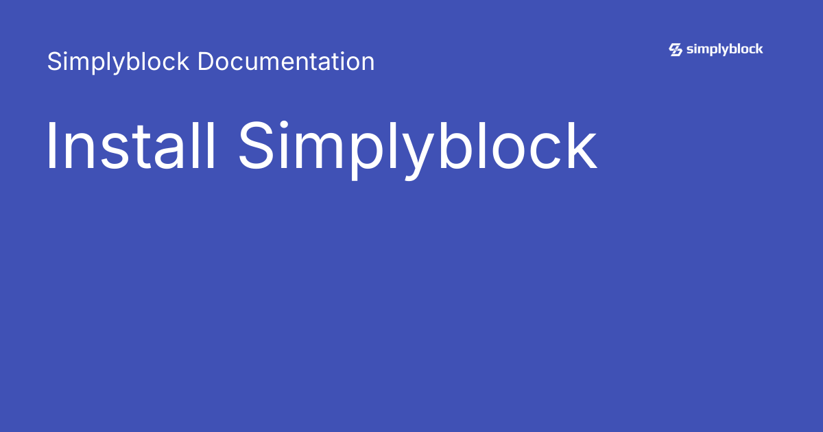 Install Simplyblock - Simplyblock Documentation