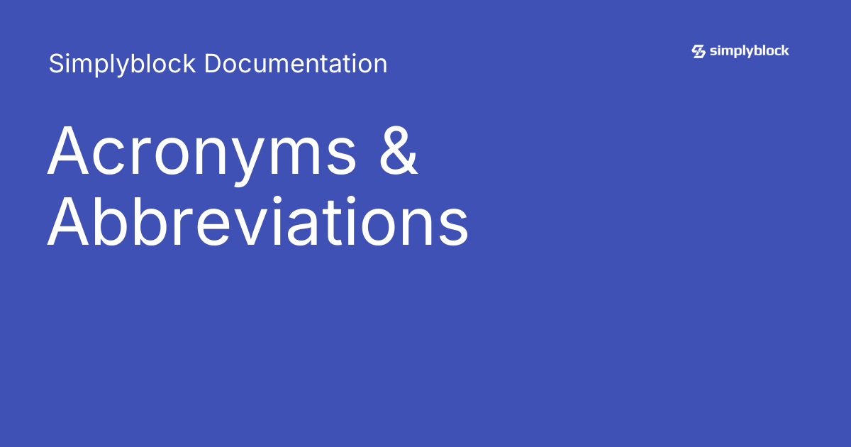 Acronyms & Abbreviations - Simplyblock Documentation