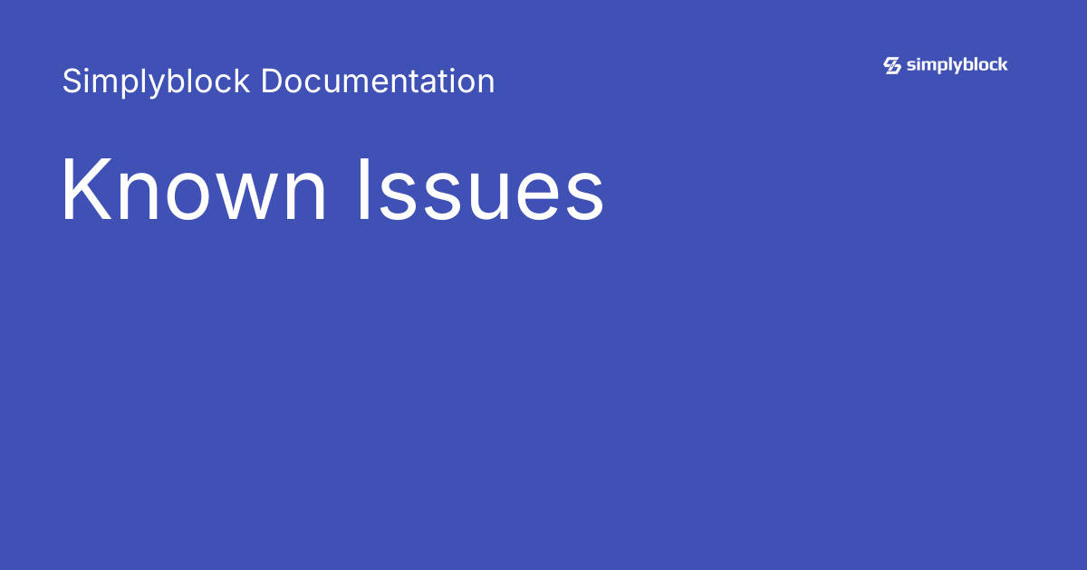 Known Issues - Simplyblock Documentation