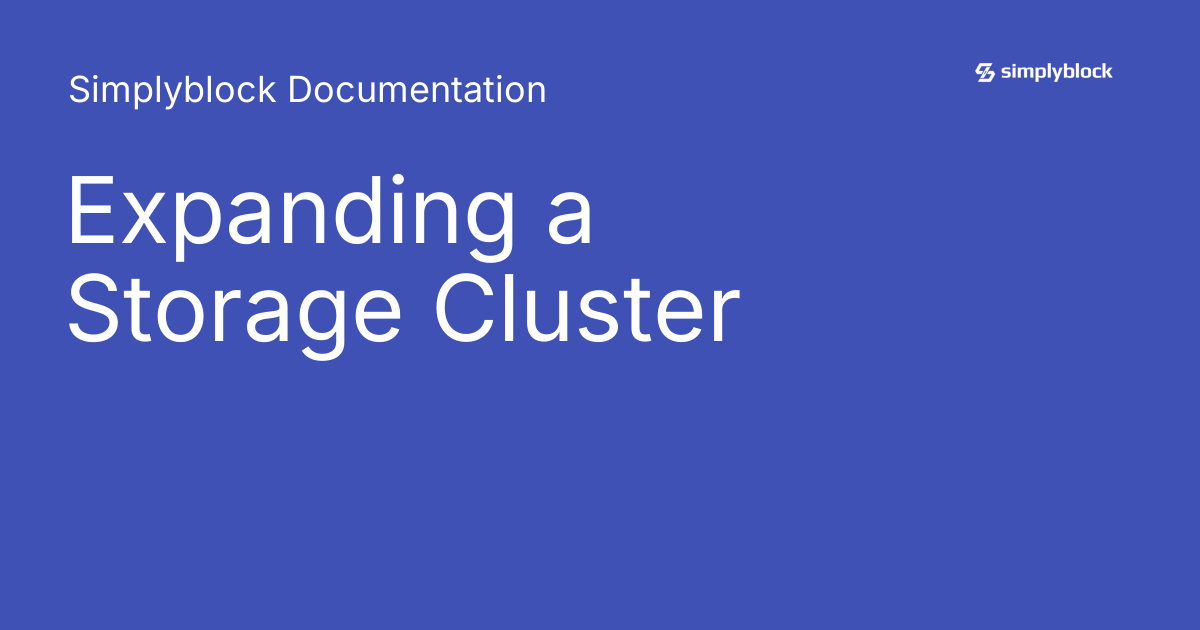 Expanding a Storage Cluster - Simplyblock Documentation