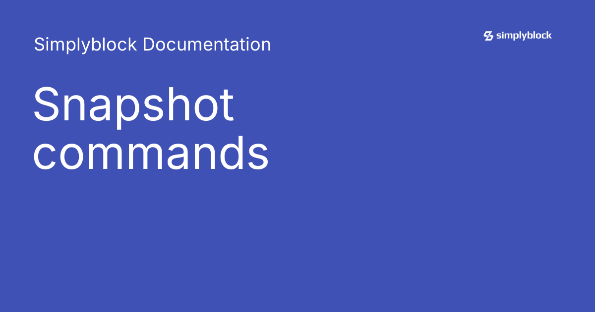 Snapshot commands - Simplyblock Documentation