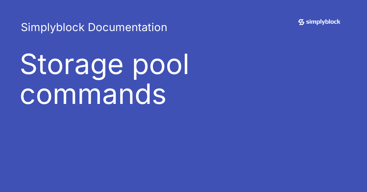 Storage pool commands - Simplyblock Documentation