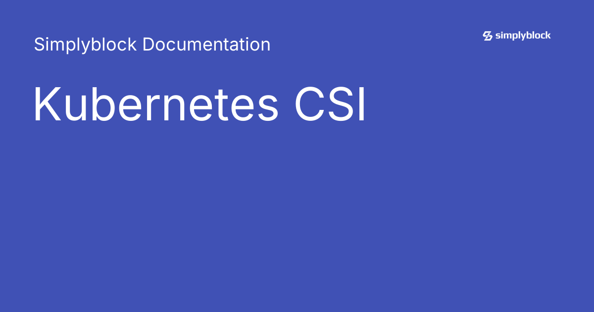 Kubernetes CSI - Simplyblock Documentation