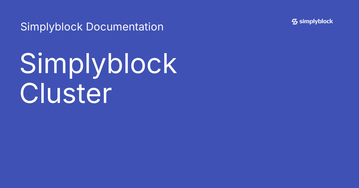 Simplyblock Cluster - Simplyblock Documentation