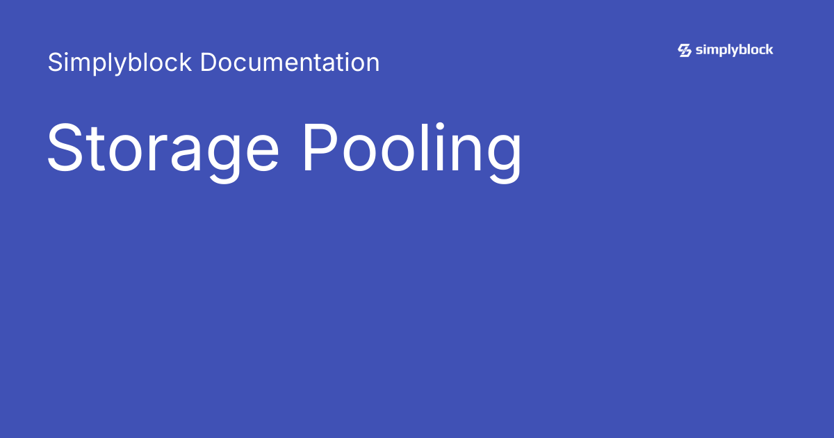 Storage Pooling - Simplyblock Documentation