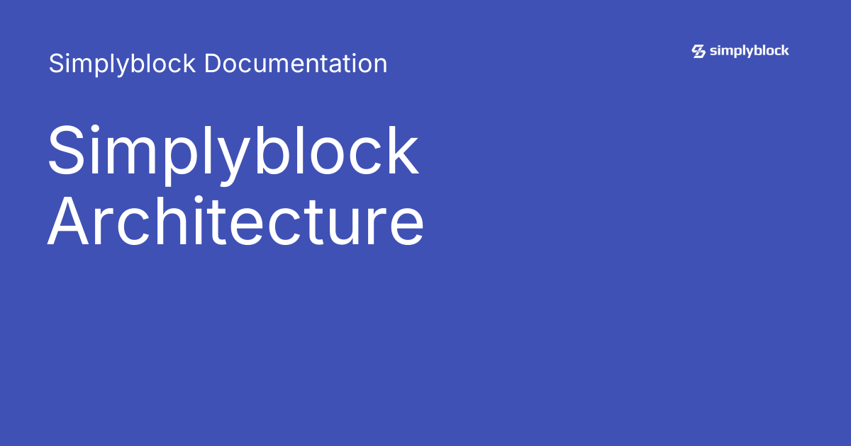 Simplyblock Architecture - Simplyblock Documentation