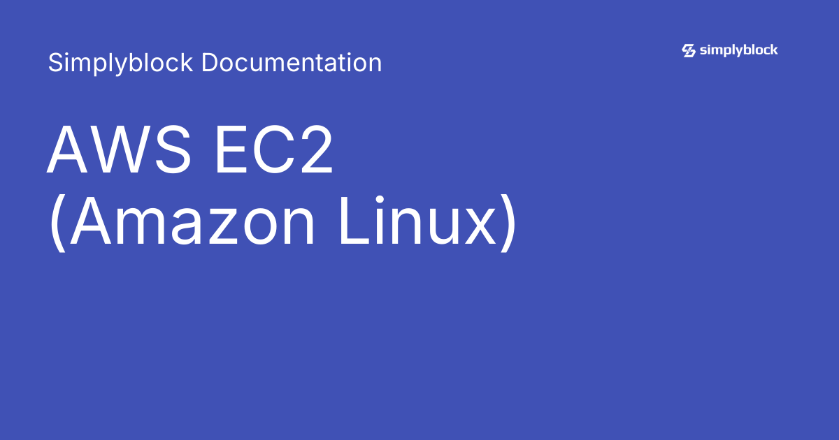 AWS EC2 (Amazon Linux) - Simplyblock Documentation