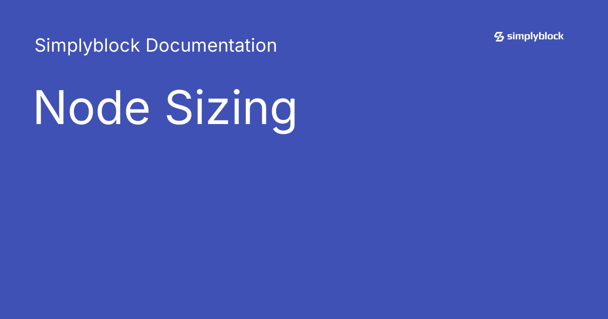 Node Sizing - Simplyblock Documentation