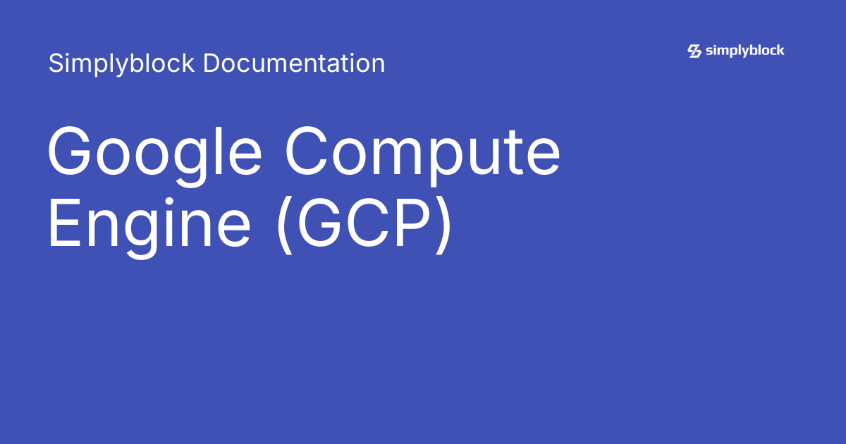 Google Compute Engine (GCP) - Simplyblock Documentation