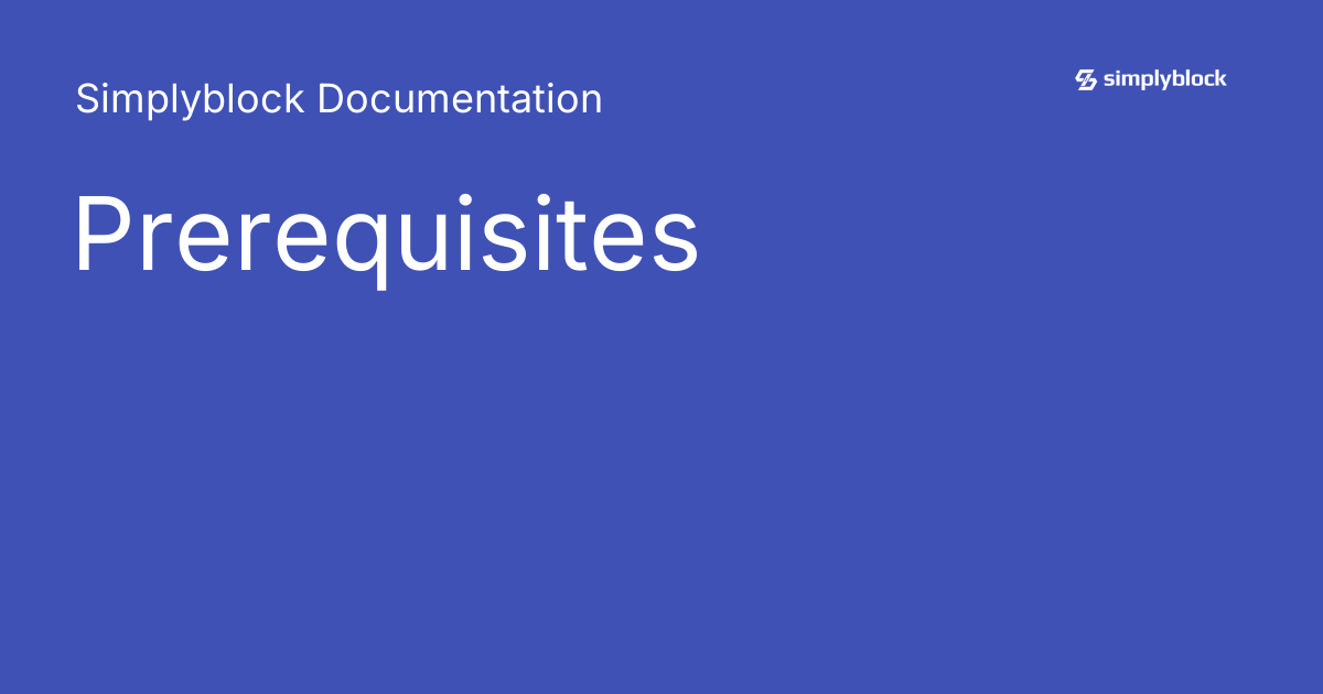 Prerequisites - Simplyblock Documentation