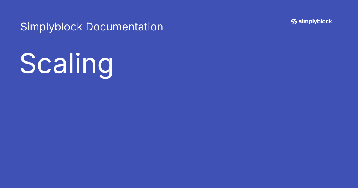 Scaling - Simplyblock Documentation
