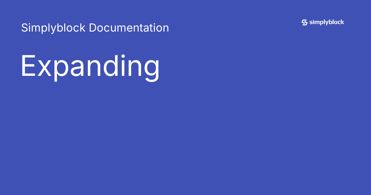 Expanding - Simplyblock Documentation