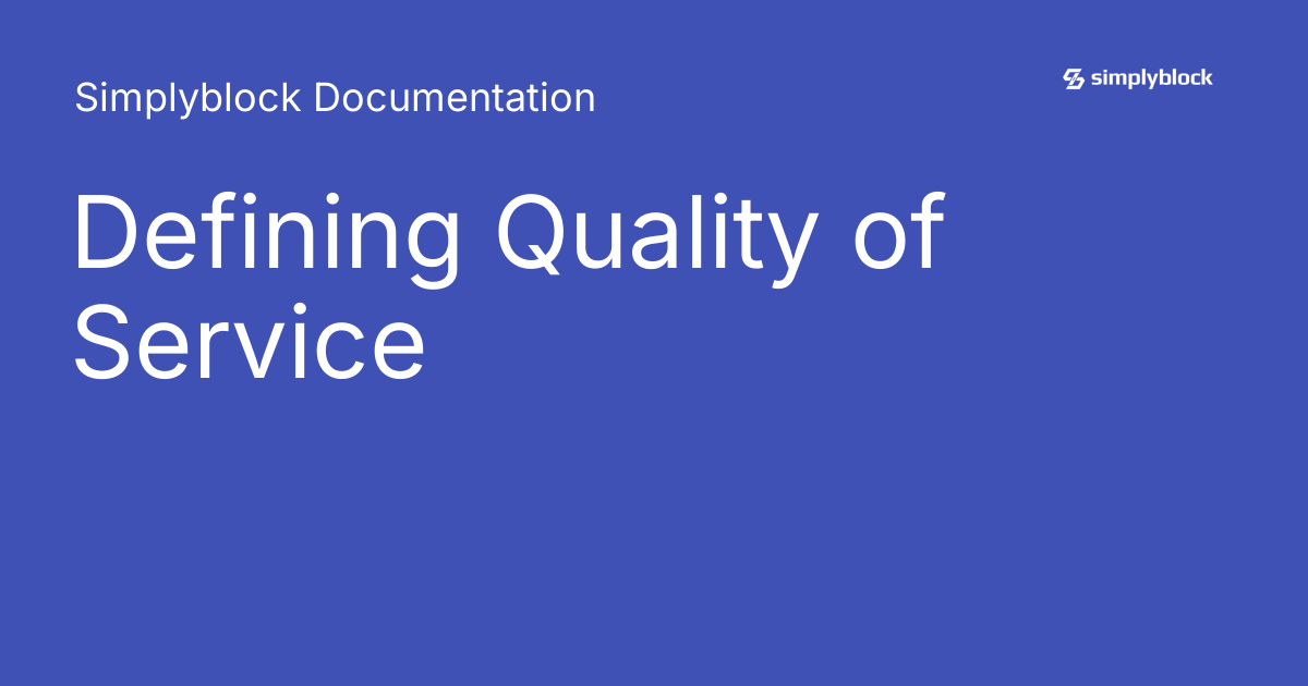 Defining Quality of Service - Simplyblock Documentation
