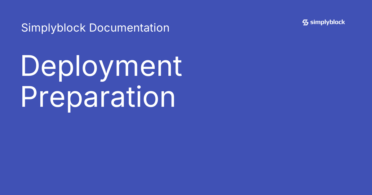 Deployment Preparation - Simplyblock Documentation