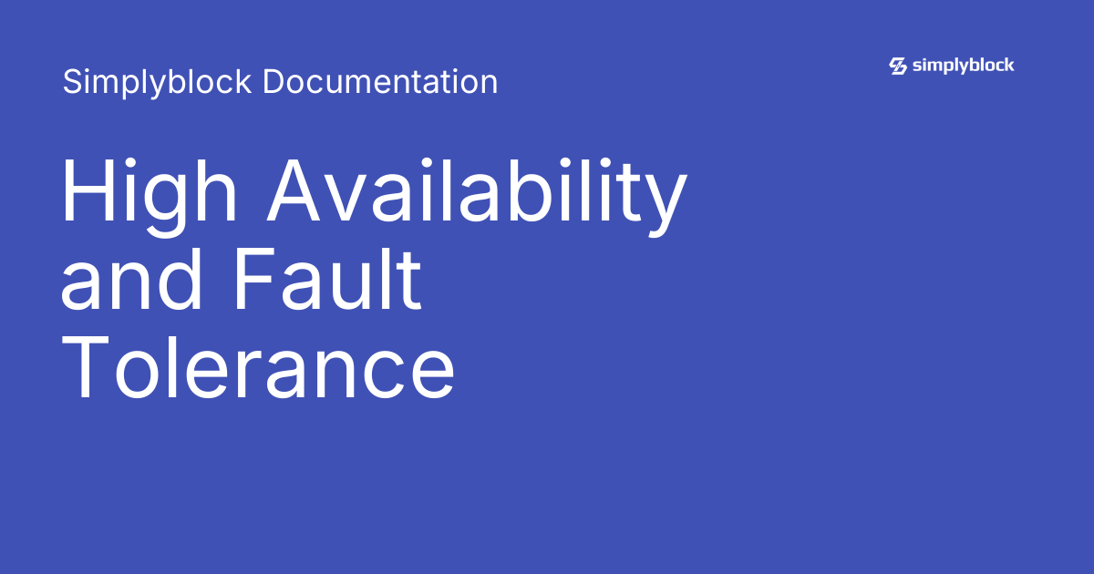 High Availability and Fault Tolerance - Simplyblock Documentation