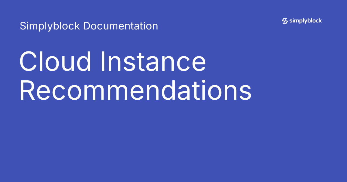 Cloud Instance Recommendations - Simplyblock Documentation