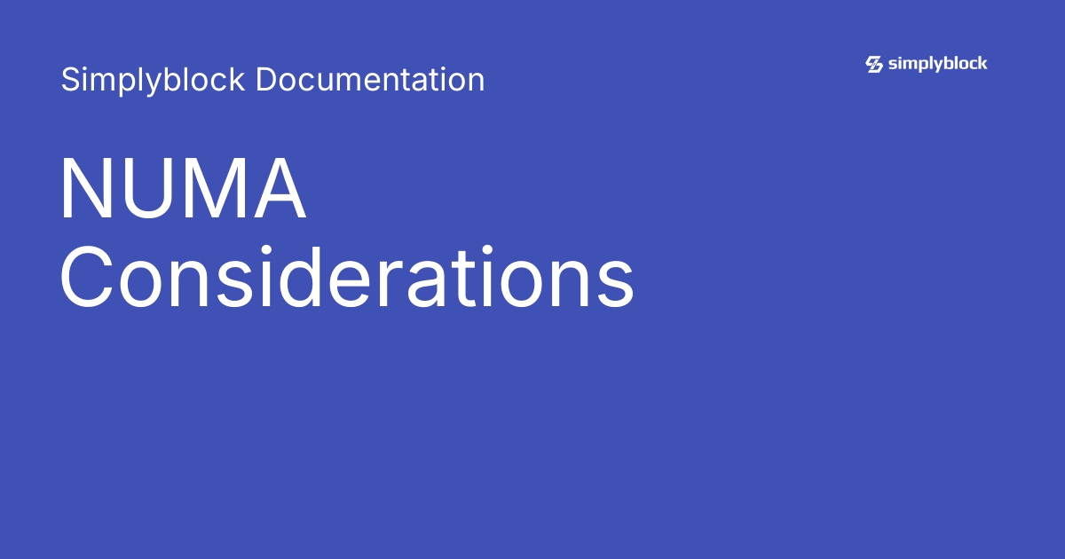 NUMA Considerations - Simplyblock Documentation