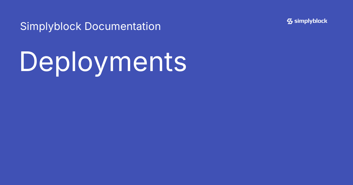 Deployments - Simplyblock Documentation