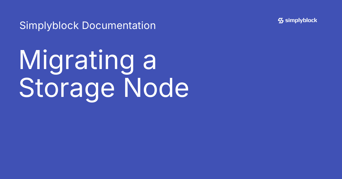 Migrating a Storage Node - Simplyblock Documentation