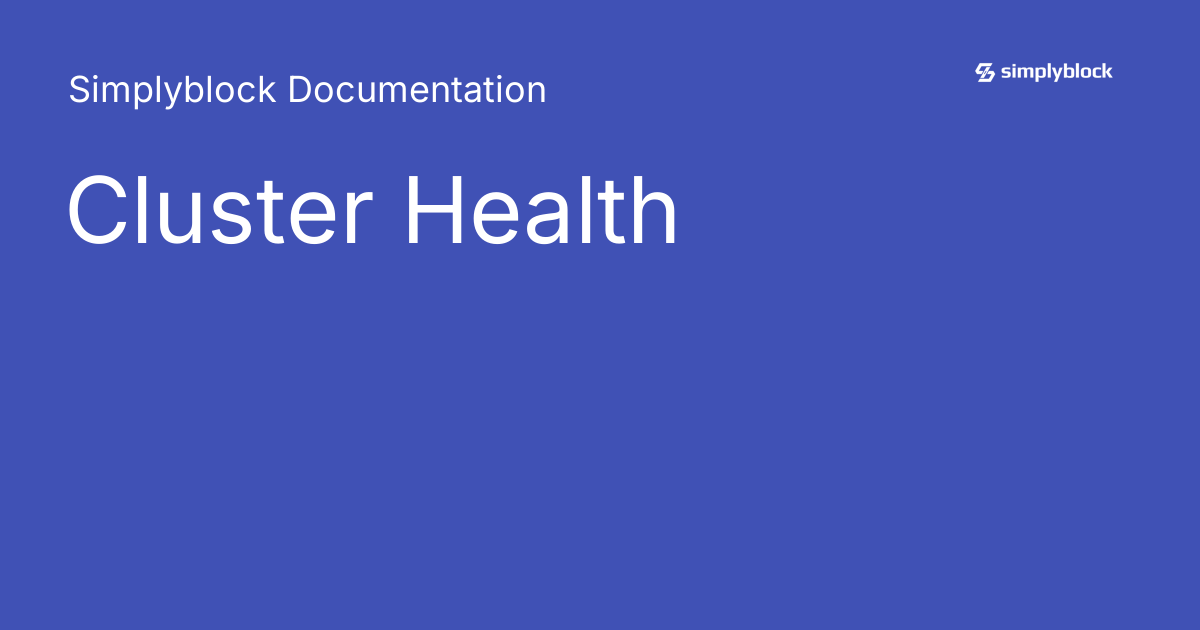 Cluster Health - Simplyblock Documentation