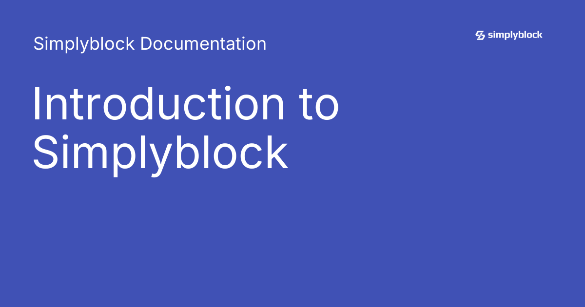 Introduction to Simplyblock - Simplyblock Documentation